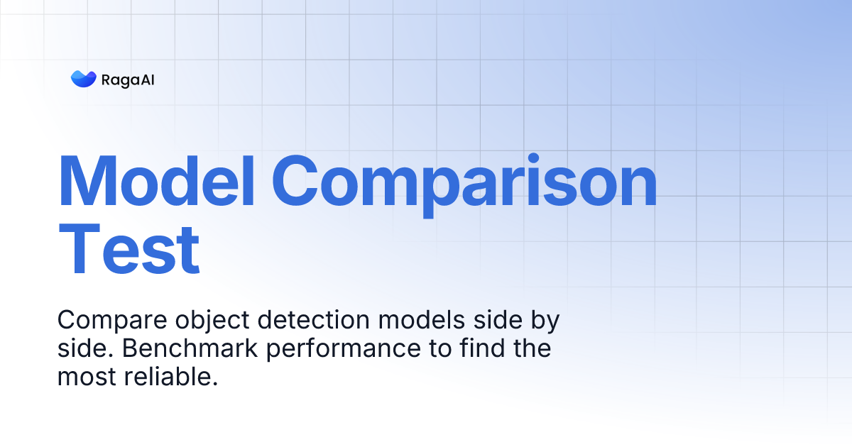 Model Comparison Test | RagaAI