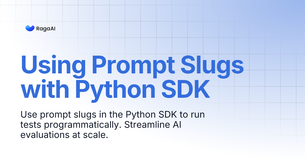 Using Prompt Slugs with Python SDK | RagaAI