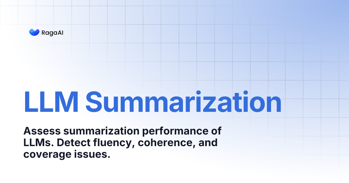 LLM Summarization | RagaAI