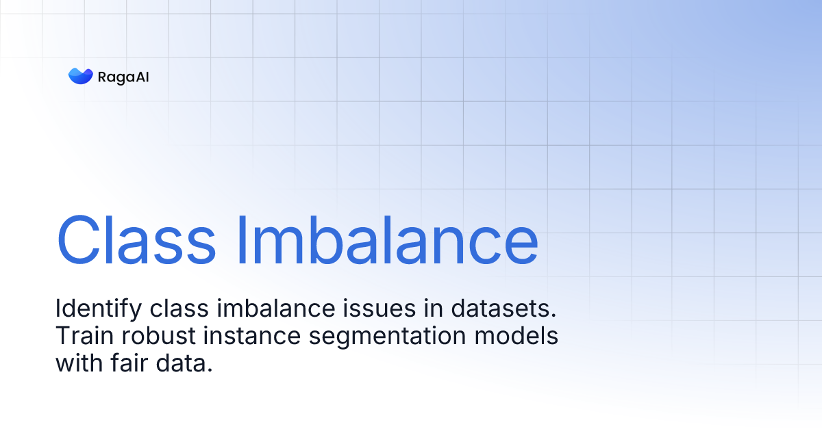 Class Imbalance | RagaAI