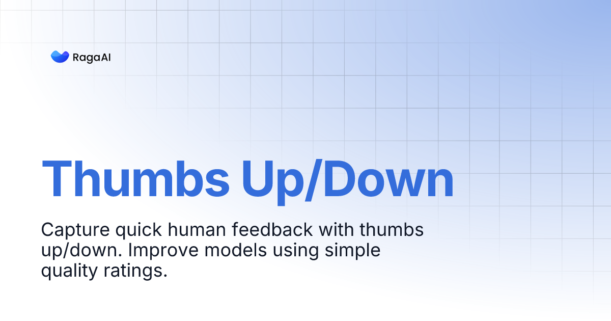 Thumbs Up/Down | RagaAI