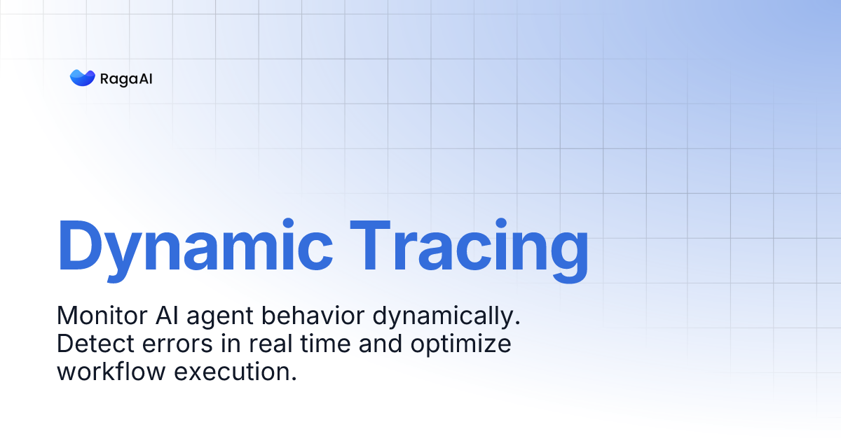 Dynamic Tracing | RagaAI