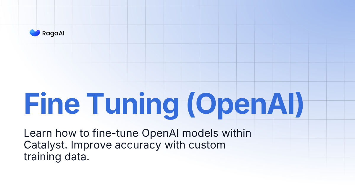 Fine Tuning (OpenAI) | RagaAI
