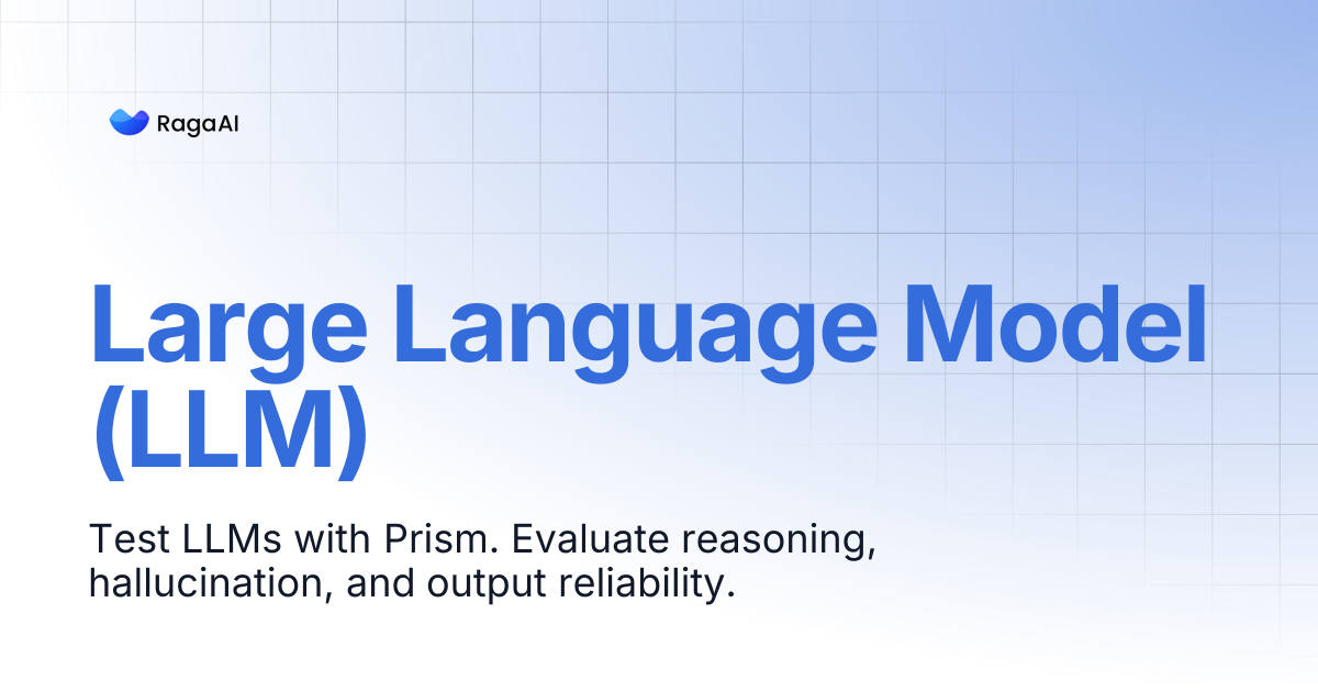 Large Language Model (LLM) | RagaAI