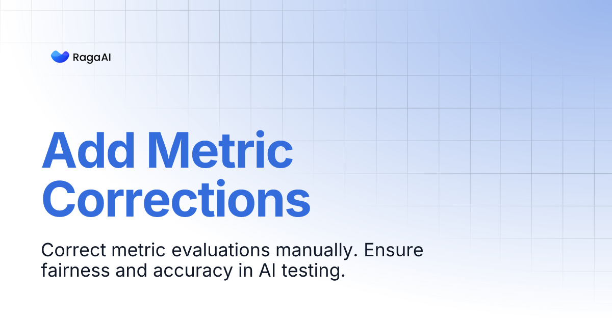 Add Metric Corrections | RagaAI