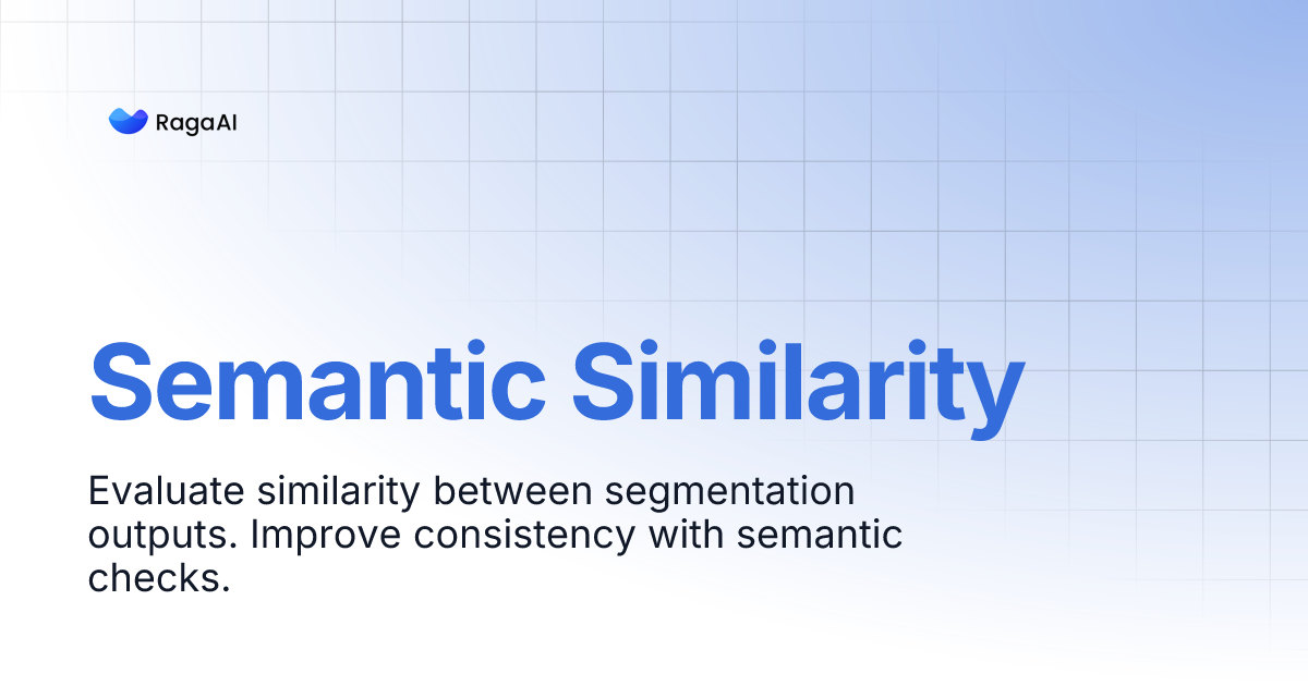 Semantic Similarity | RagaAI